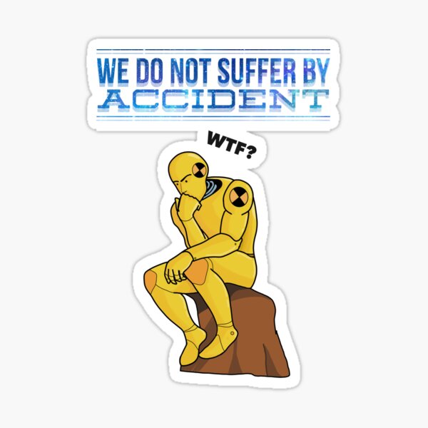 "Funny crash dummy self awareness " Sticker by AXIOM13 | Redbubble