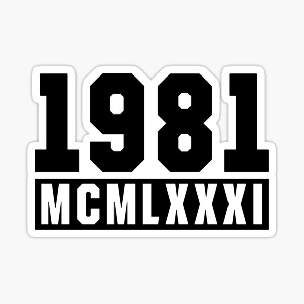 Pegatina «Vintage 1981 número romano cumpleaños» de MarkTees | Redbubble