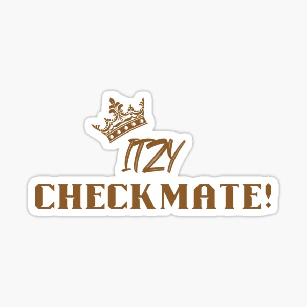 "ITZY CHECKMATE " Sticker for Sale by CHECKMATE-OFL | Redbubble