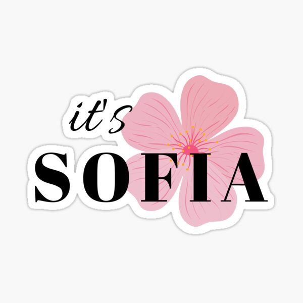 "It's Sofia - Sofia name " Sticker for Sale by NamesStore1 | Redbubble