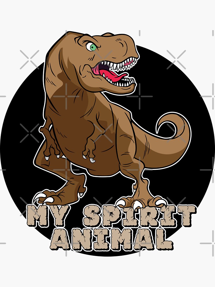 "The T-Rex Is My Spirit Animal (Brown)" Sticker for Sale by ...