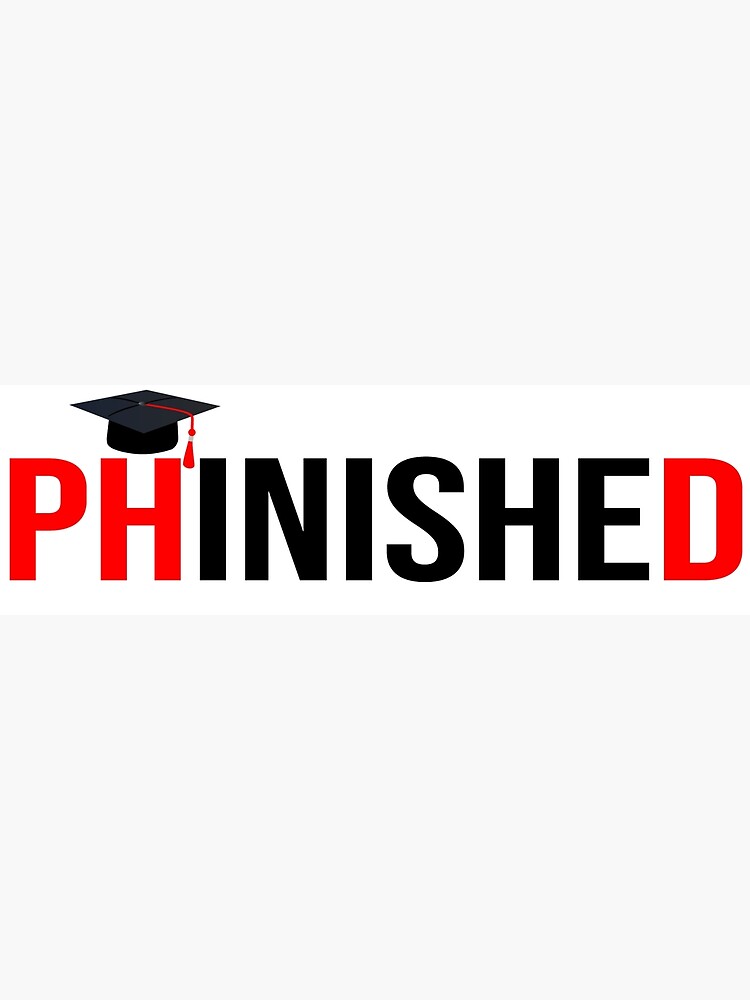 Póster «Phinished Phd Funny Doctorado Graduación» de Botixo | Redbubble