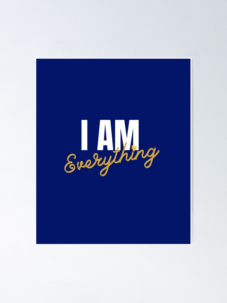 " Couples Shirts , I Have Everything I Need , I Am Everything " Poster ...