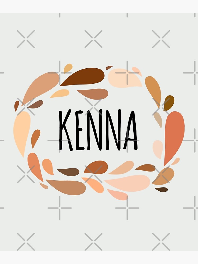 "Kenna - Names for Wife Daughter and Girl" Poster for Sale by kindxinn ...