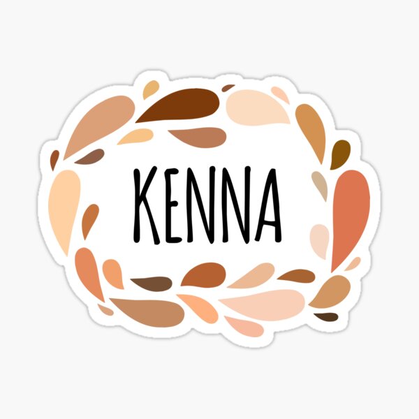 "Kenna - Names for Wife Daughter and Girl" Sticker for Sale by kindxinn ...