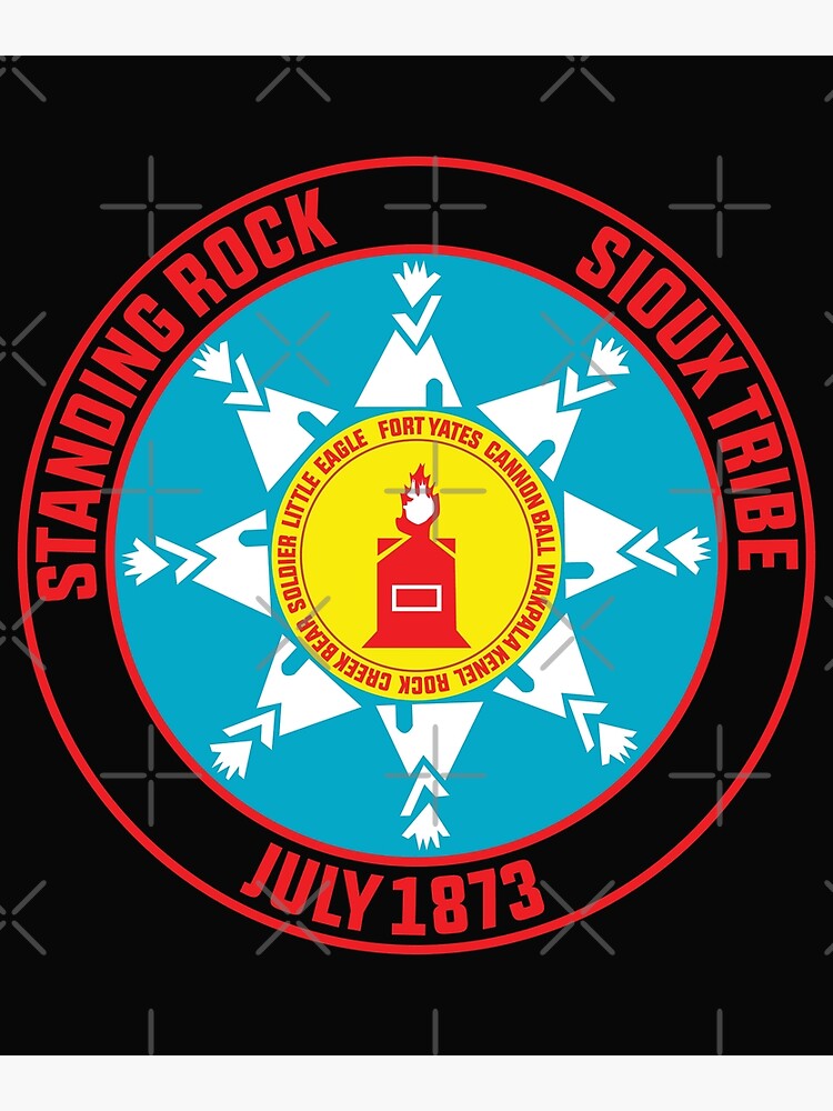 "flag of the Standing Rock Sioux Tribe - Standing Rock flag" Poster for ...