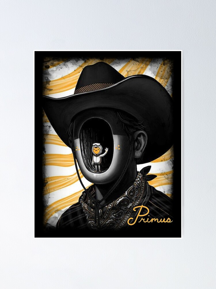 "PRIMUS COWBOY" Poster for Sale by epatterfield | Redbubble