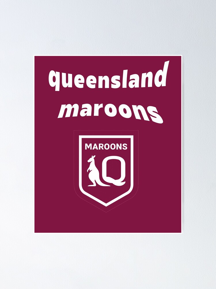 "queensland maroons " Poster for Sale by natureforce | Redbubble