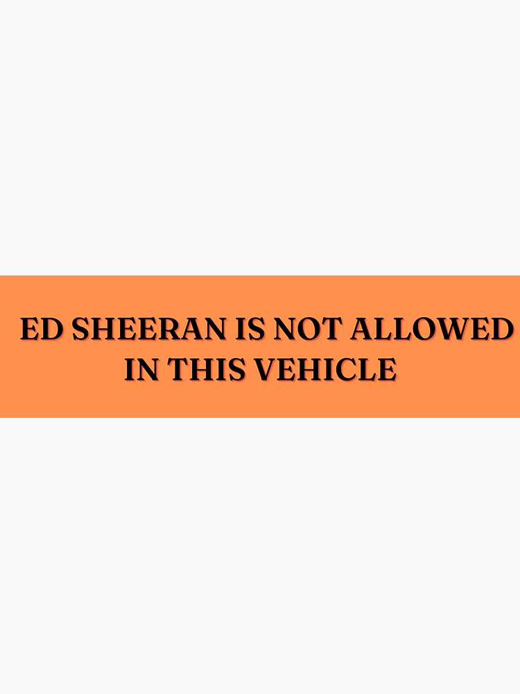 "ed sheeran bumper sticker" Sticker for Sale by y2kass | Redbubble