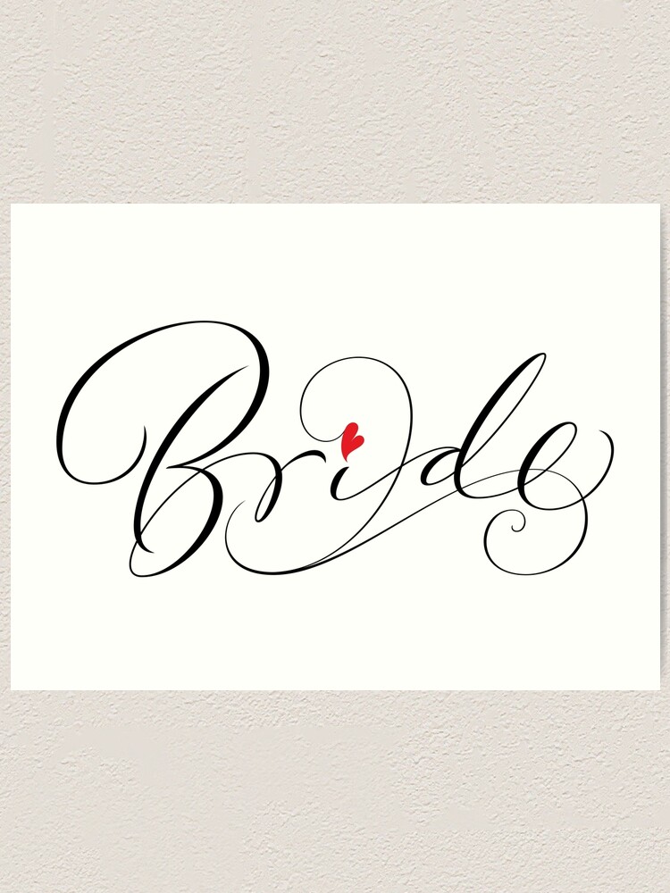 "Bride Lettering - Fancy Wedding Calligraphy Script with Red Heart" Art ...