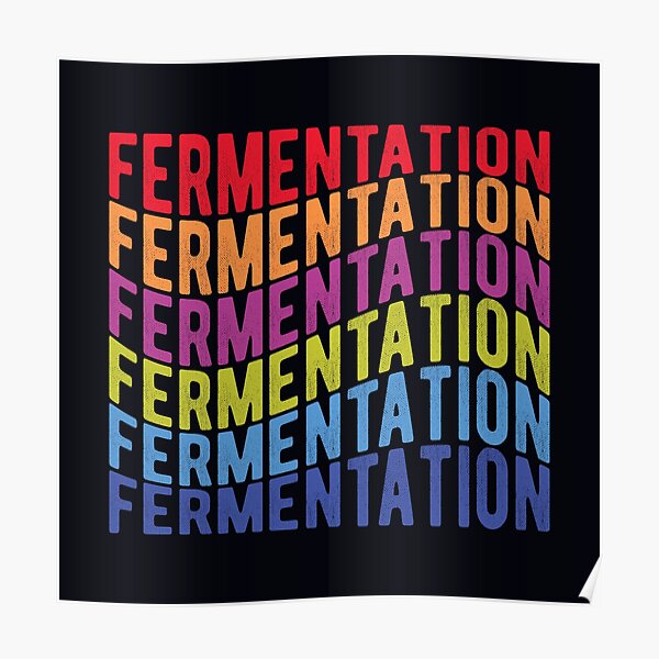 "Fermentation" Poster for Sale by SweetLog | Redbubble