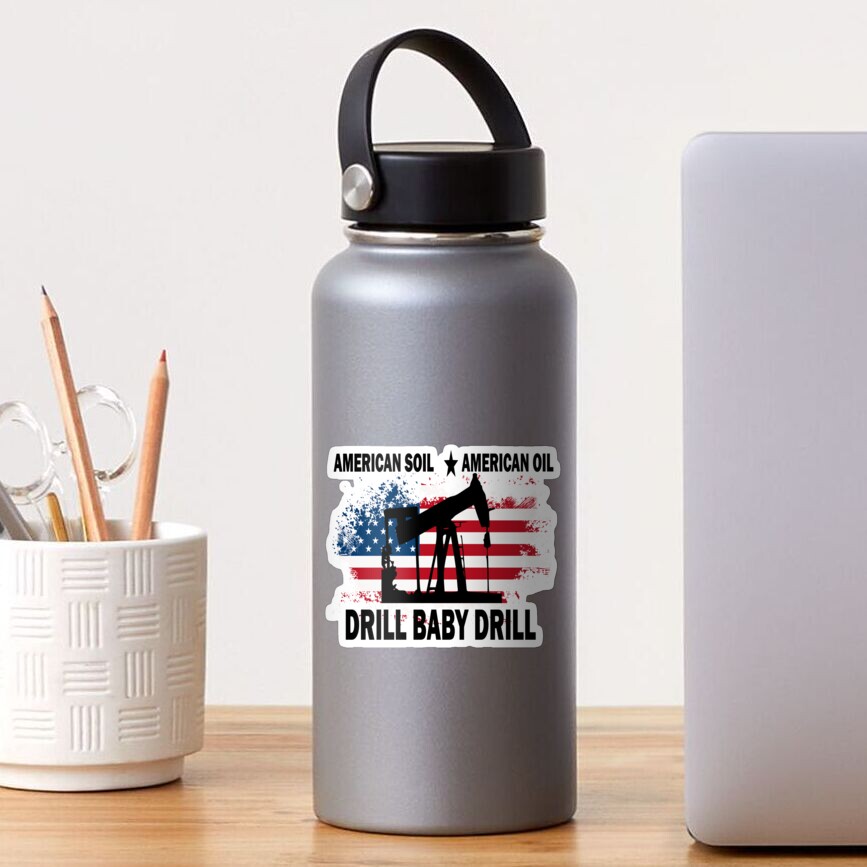 "American Soil American Oil Drill Baby Drill " Sticker for Sale by ...