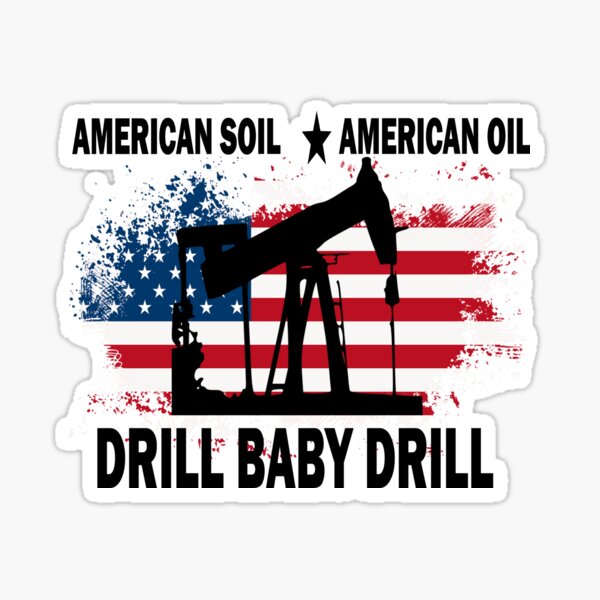 "American Soil American Oil Drill Baby Drill " Sticker for Sale by ...