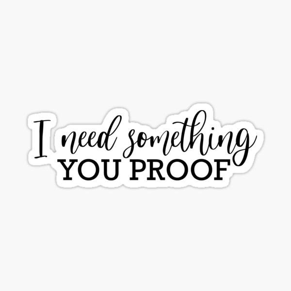"You proof" Sticker for Sale by kylie-carter | Redbubble