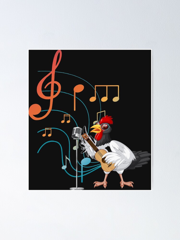 "Chicken playing guitar and sing with music notes" Poster for Sale by ...
