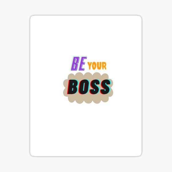 "Be Your Boss" Sticker for Sale by ambaig | Redbubble