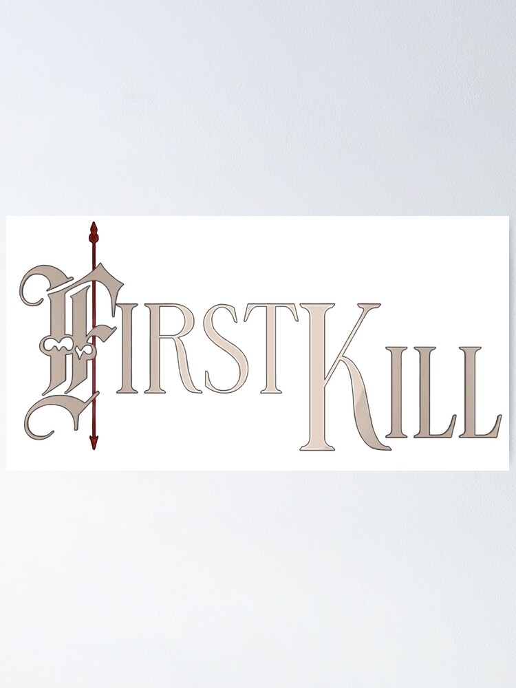 "First Kill Netflix" Poster for Sale by fleurtje | Redbubble