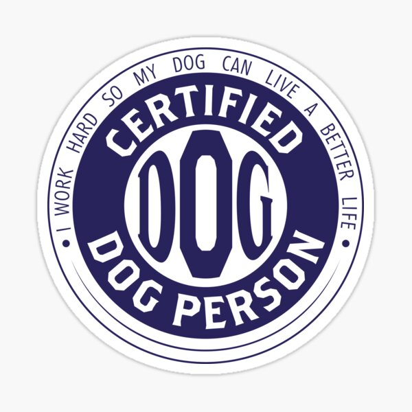 "Certified Dog Person" Sticker for Sale by MuteEcho | Redbubble