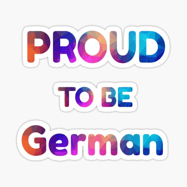 "PROUD TO BE GERMAN" Sticker for Sale by SaifeStore | Redbubble
