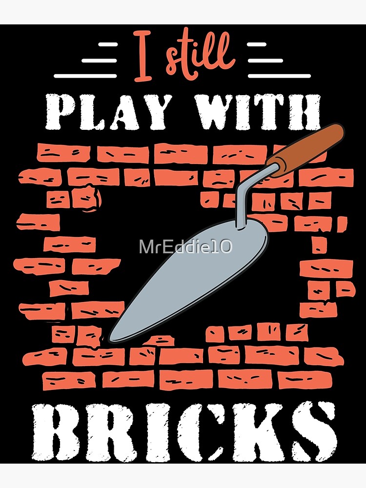 "Brick Mason Funny Quote" Poster for Sale by MrEddie10 | Redbubble