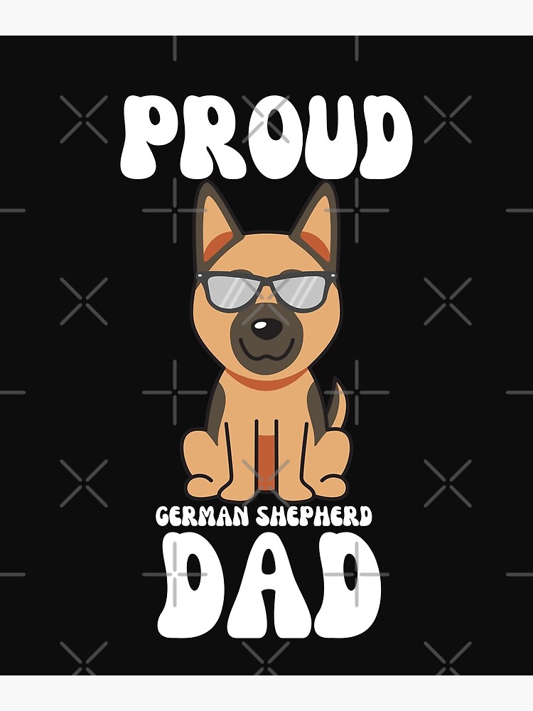 " Proud German Shepherd Dad" Poster for Sale by PawsyBarks | Redbubble
