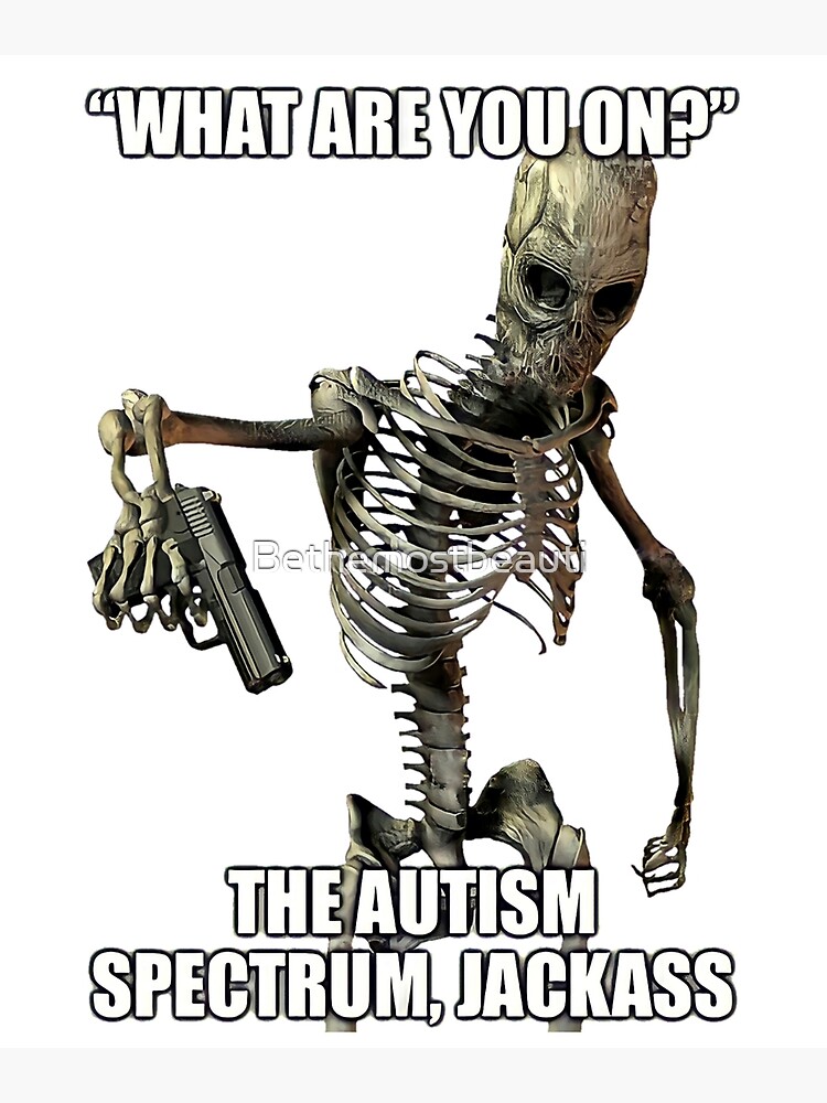 Autistic Spectrum Memes I'm Autistic, Not “On The Spectrum”