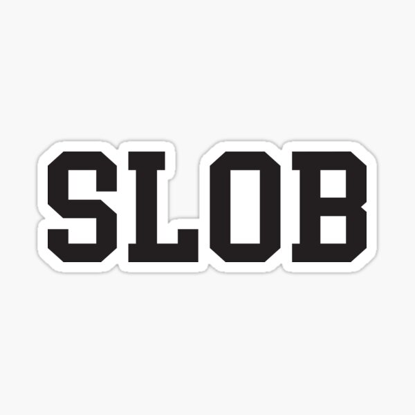 "slob" Sticker for Sale by 3bagsfull | Redbubble