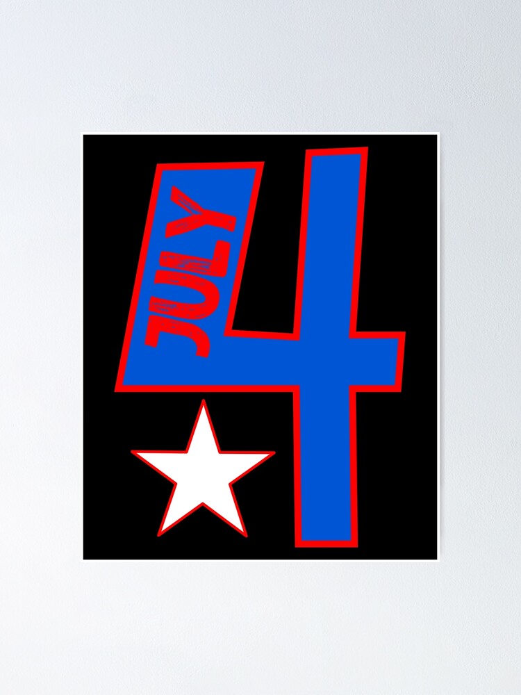"Big Number 4 July Fourth Red and Whilte and Blue" Poster for Sale by ...
