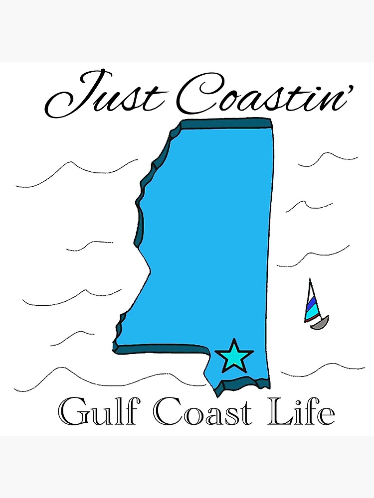 "Just Coastin’ 2- Gulf Coast Life " Poster for Sale by KasonDesigns ...