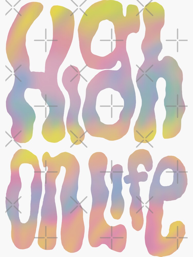 "High On Life | positive quote aesthetic lettering" Sticker for Sale by ...
