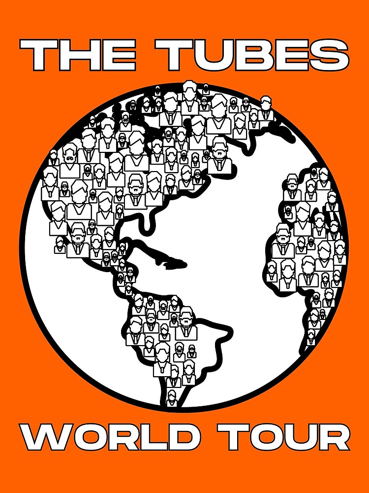 "THE TUBES - THE TUBES WORLD TOUR - DESIGN NUMBER 2" Poster for Sale by ...