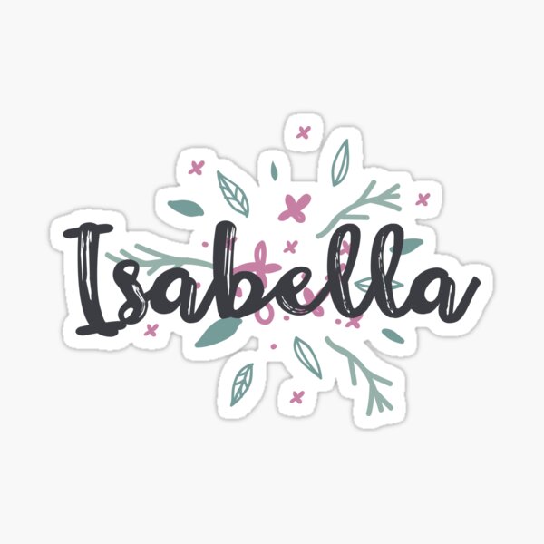 "isabella" Sticker for Sale by MD750 | Redbubble