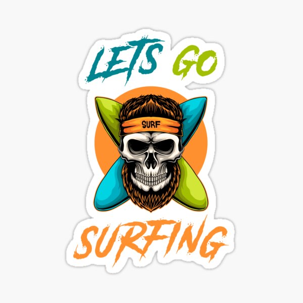 "Lets Go Surfing T-Shirt" Sticker for Sale by idea-factory | Redbubble
