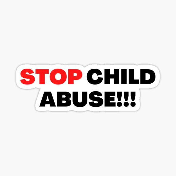 "Stop Child Abuse" Sticker for Sale by BookOfE | Redbubble
