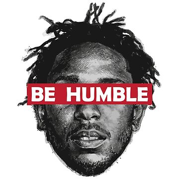 "Be Humble " Sticker for Sale by fractaluniverse | Redbubble
