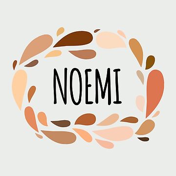 "Noemi - Names for Wife Daughter and Girl" Sticker for Sale by kindxinn ...