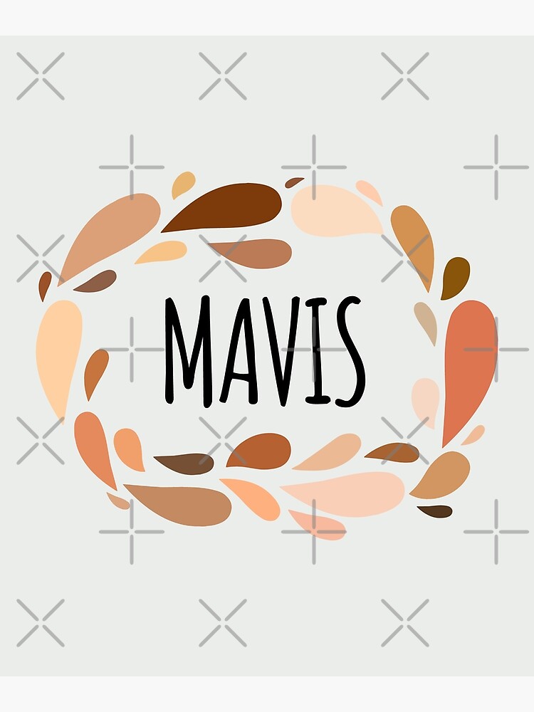 Póster «Mavis - Nombres para Esposa Hija y Niña» de kindxinn | Redbubble
