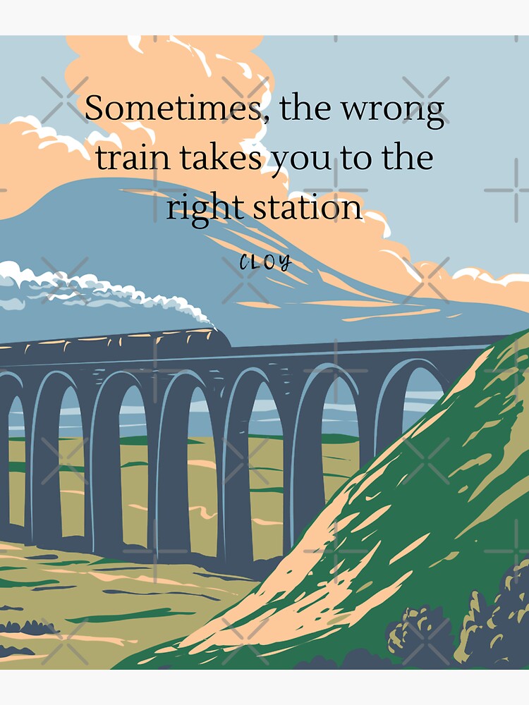 "Sometimes the wrong train takes you to the right destination." Sticker ...