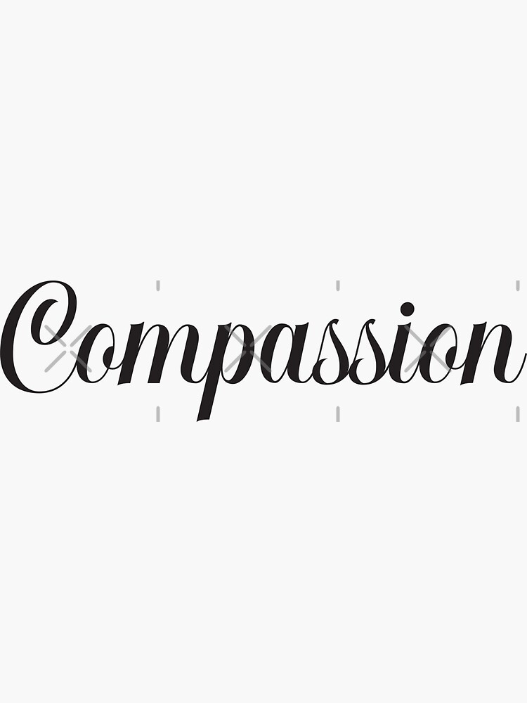 "Cute Compassion Typography" Sticker for Sale by LibertyBlvd | Redbubble