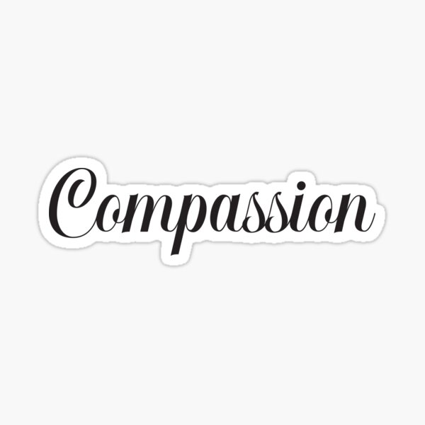 "Cute Compassion Typography" Sticker for Sale by LibertyBlvd | Redbubble