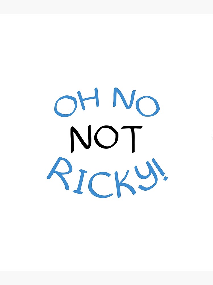 "Oh no not ricky" Poster for Sale by yacinshop | Redbubble