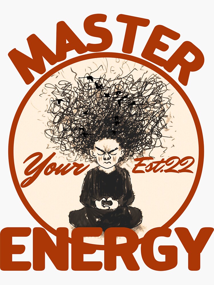 "MASTER YOUR ENERGY" Sticker for Sale by GAADesignz | Redbubble