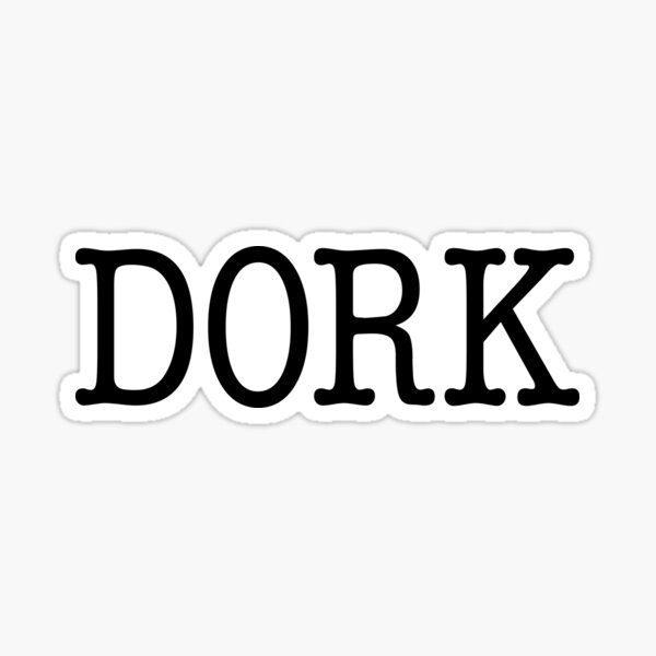 "DORK (typewriter)" Sticker by starkle | Redbubble