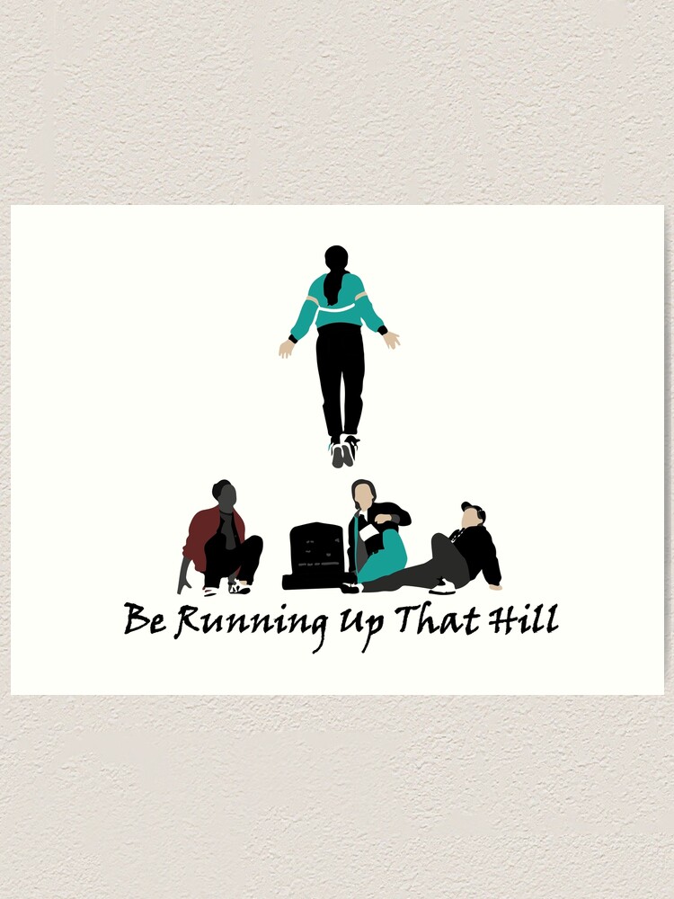 "Running Up That Hill Stranger Things" Art Print for Sale by ZIIFITCHI ...
