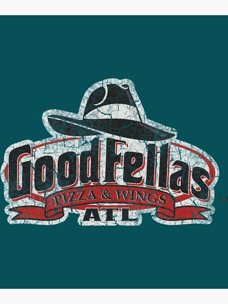 "GoodFellas Pizza _amp_ Wings ATL (Baby Driver) " Poster for Sale by ...