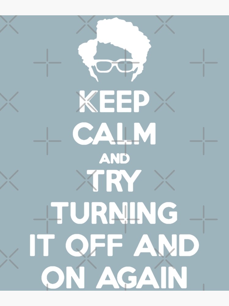 "Try turning it off and on again! " Poster for Sale by LavoieSSwati ...