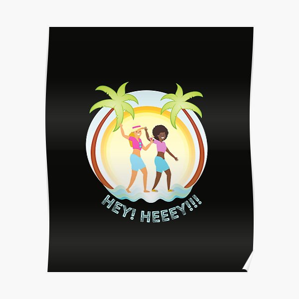 "Hey! Heeey! The Beach. Cute Romantic Design." Poster for Sale by GEM ...