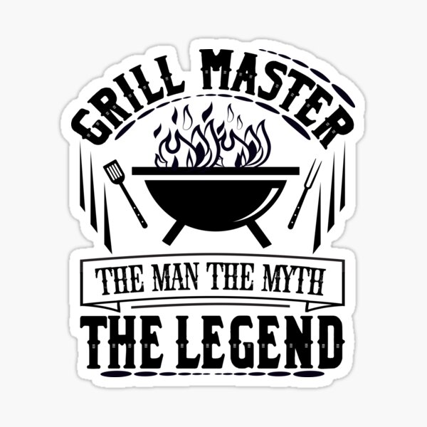 "Funny Dad Grill Master The Man The Myth The Legend BBQ Smoker" Sticker ...