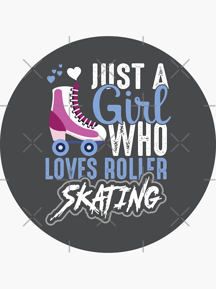 "Just a Girl who Loves Roller Skating | Roller Skates | Rollergirl ...