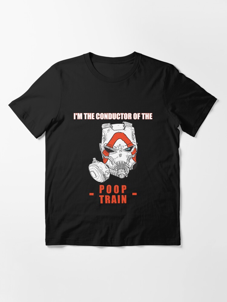 "I'M THE CONDUCTOR OF THE POOP TRAIN KRIEG" Essential T-Shirt for Sale ...